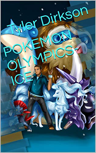 POKEMON OLYMPICS- ICE eBook : Dirkson, Tyler: Amazon.in: Kindle Store