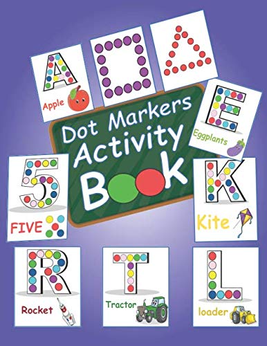 Dot Markers Activity Book: ABC, number, shapes, dot art coloring book ...