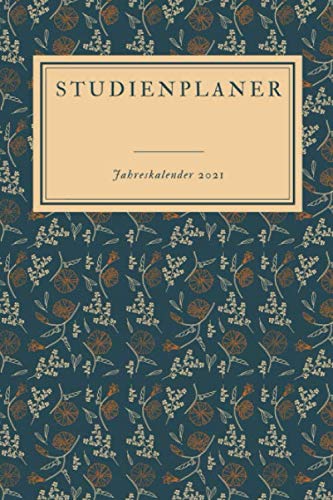 Studienplaner Jahreskalender 2021: Studentenkalender I Jahreskalender ...