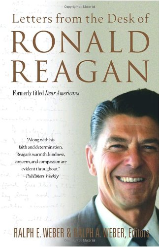 Letters from the Desk of Ronald Reagan: Weber, Ralph E., Weber, Ralph A ...