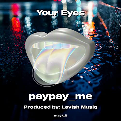 Écouter Your Eyes de paypay_me & Lavish Musiq sur Amazon Music Unlimited