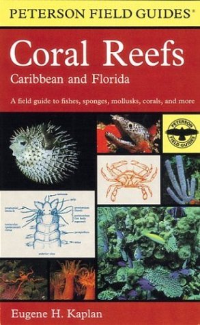 A Field Guide to Coral Reefs: Caribbean and Florida (Peterson Field ...