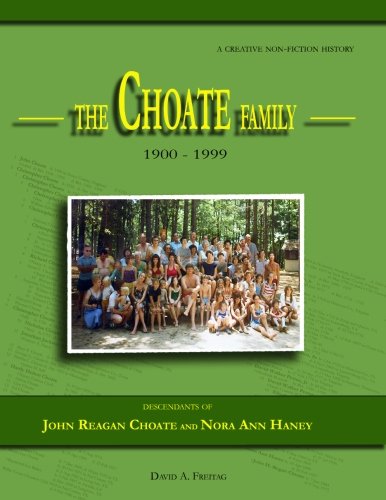 The Choate Family 1900-1999: Descendants of John Reagan Choate and Nora ...