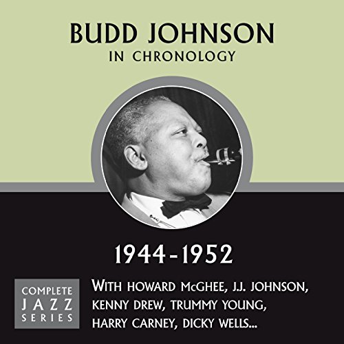 Play Complete Jazz Series 1944 - 1952 by Budd Johnson on Amazon Music