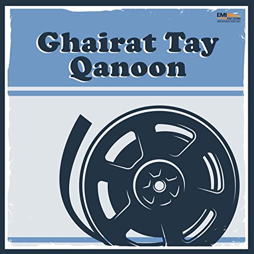 Ghairat Tay Qanoon (Original Motion Picture Soundtrack) von G. A ...