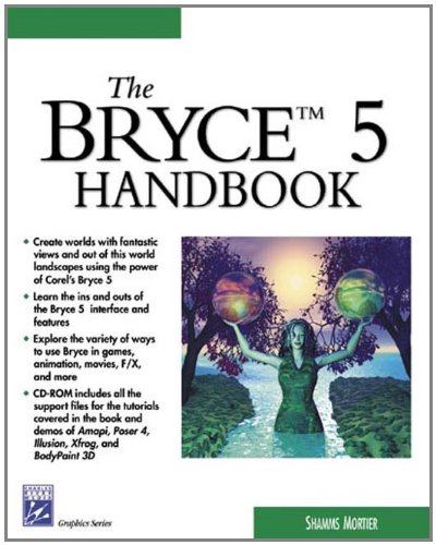 The Bryce 5 Handbook (Graphics Series): Mortier, Shamms: 9781584502173 ...