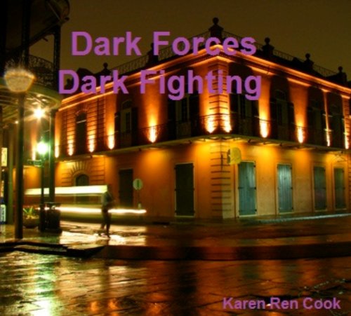 Dark Fighting (Dark Forces Book 2) eBook : Cook, Karen Ren: Amazon.ca ...