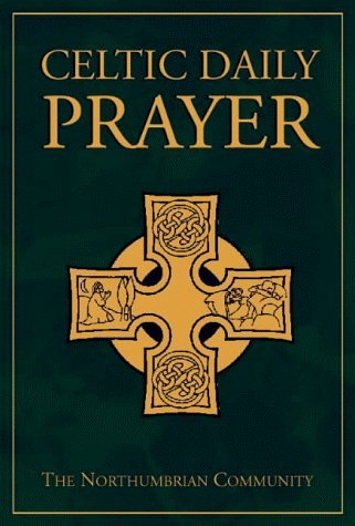 Celtic Daily Prayer by the-northumbria-community