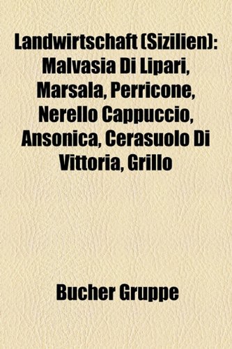 Landwirtschaft (Sizilien): Malvasia Di Lipari, Marsala, Perricone ...