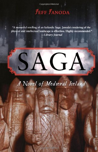 Saga: A NOVEL OF MEDIEVAL ICELAND: Janoda JANODA, Jeff: 9780897335324 ...