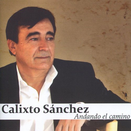 Play Andando el Camino by Calixto Sánchez on Amazon Music