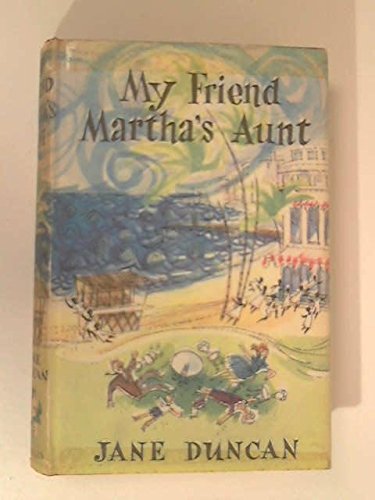 My Friend Martha's Aunt: Amazon.co.uk: Jane Duncan: Books