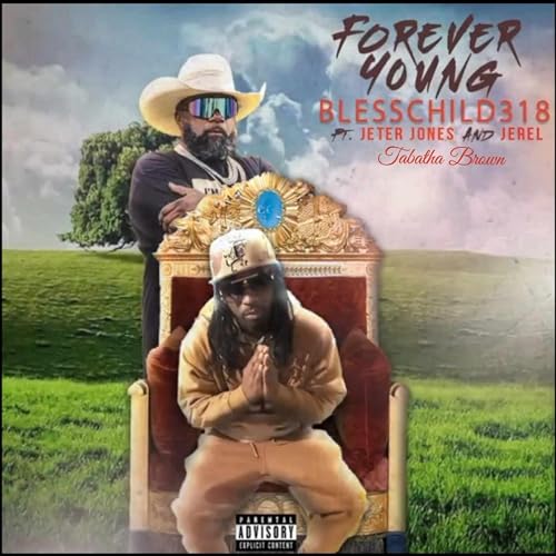 Forever Young de BlessChild318 feat. Jerel, Jeter Jones & Tabatha Brown ...