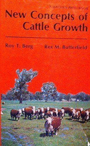 New Concepts of Cattle Growth: Berg, Roy Torgny, Butterfield, Rex M ...