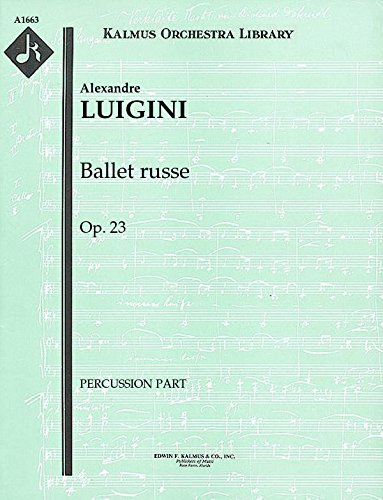 Ballet russe, Op.23: Percussion part (Qty 2) [A1663]: Alexandre Luigini ...