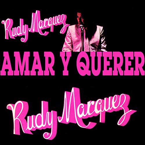 Reproducir Amar y Querer de Rudy Marquez en Amazon Music