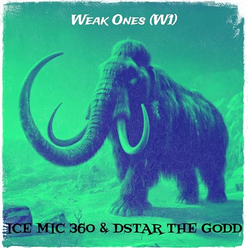 Écouter Weak Ones (W1) par Ice Mic 360 & Dstar the Godd sur Amazon ...