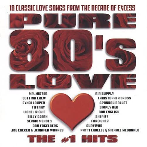 Various Artists - Pure 80's Love: The #1 Hits - Amazon.com Music