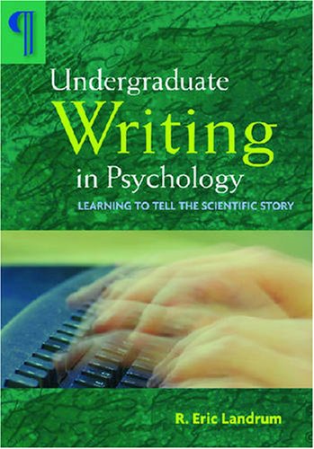 Undergraduate Writing in Psychology: Learning to Tell the Scientific ...