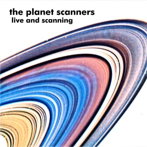 Amazon.com: Live And Scanning : The Planet Scanners: Digital Music