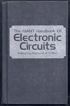 The Giant Handbook of Electronic Circuits: Raymond A. Collins: Amazon ...