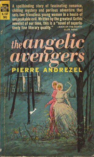 The Angelic Avengers: Pierre Andrézel: Amazon.com: Books