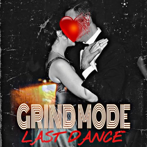 Play LAST DANCE by Grind Mode on Amazon Music Unlimited
