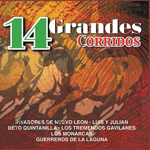 Play 14 Grandes Corridos by VARIOUS ARTISTS on Amazon Music