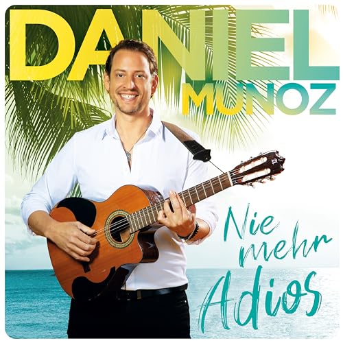 Spiele Nie mehr Adios von Daniel Munoz auf Amazon Music ab