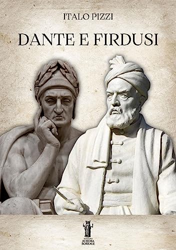 Dante e Firdusi (Italian Edition) eBook : Italo Pizzi: Amazon.in ...