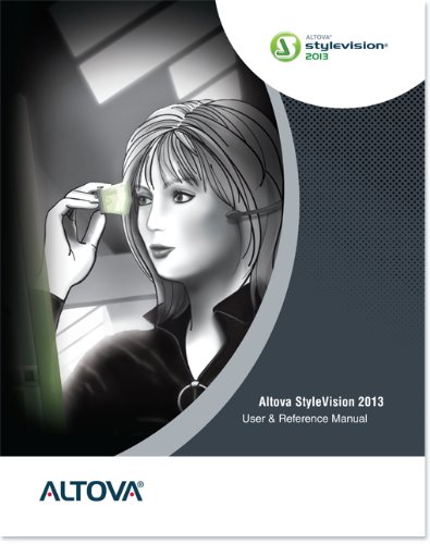 Altova® StyleVision® 2013 User & Reference Manual , Altova, eBook ...