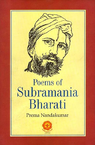 Poems of Subramania Bharati ; A Selection, in as English Verse ...