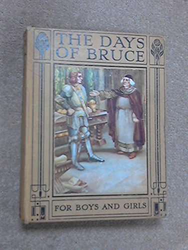 The days of Bruce: A story from Scottish history: Grace Aguilar ...