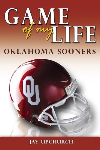 Oklahoma Sooners: Memorable Stories of Sooner Football (Game of My Life ...