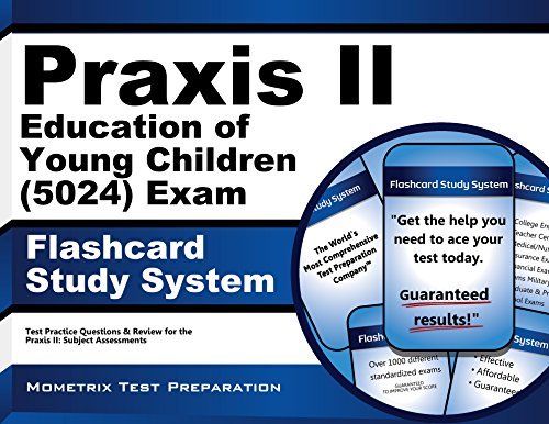 Praxis II Education of Young Children (5024) Exam Flashcard Study ...