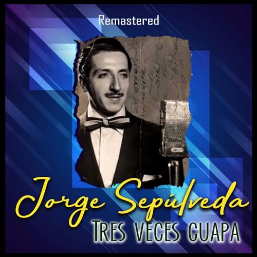 Tres Veces Guapa (Remastered) by Jorge Sepulveda on Amazon Music ...