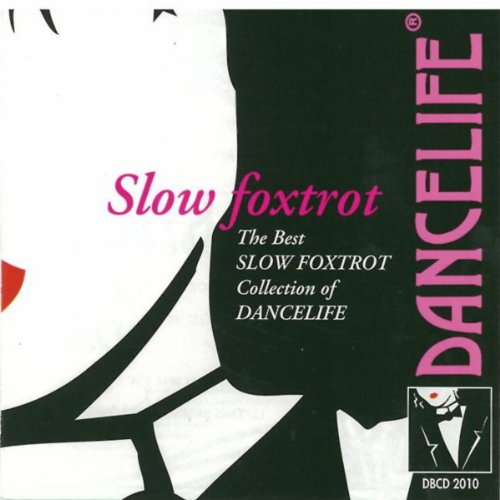 Play Slow Foxtrot (The Best Slow Foxtrot Collection Of Dancelife) by ...