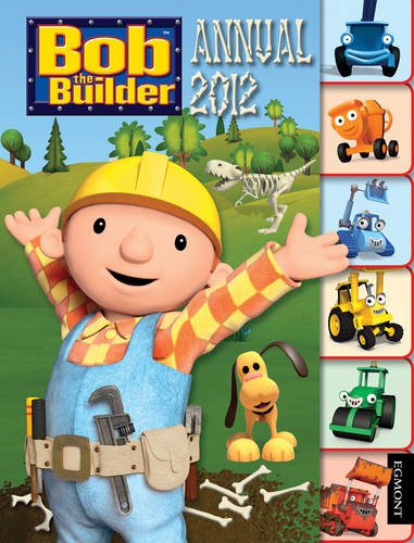 BOB THE BUILDER ANNUAL 2012: Amazon.co.uk: VARIOUS: 9781405258104: Books