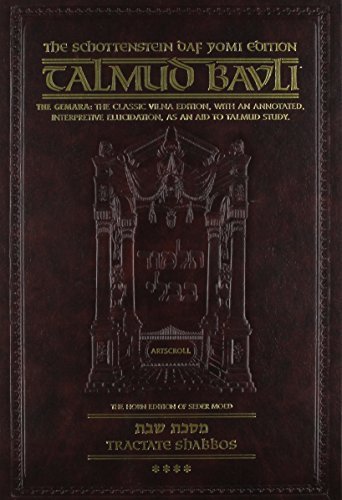 Talmud Bavli, No. 6: Shabbos, Vol. 4- 115a-157b, Schottenstein Daf Yomi ...