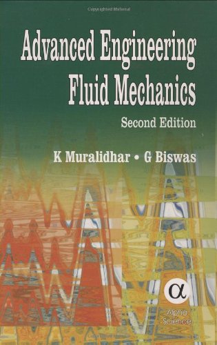 Advanced Engineering Fluid Mechanics, Second Edition: Muralidhar, K ...