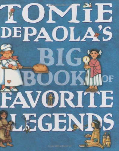 Tomie dePaola's Big Book of Favorite Legends: dePaola, Tomie, dePaola ...