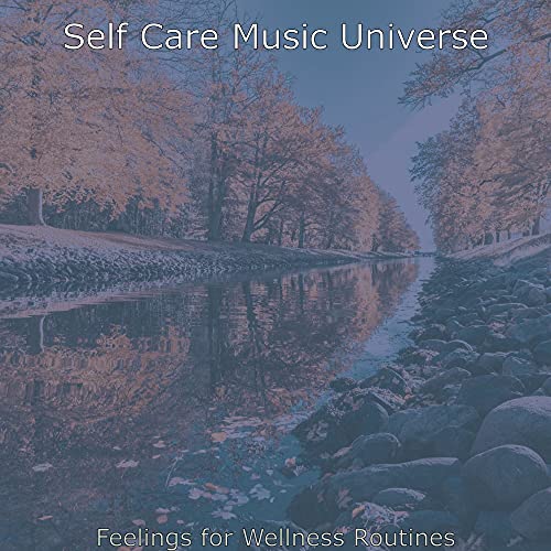 Feelings for Wellness Routines de Self Care Music Universe en Amazon ...