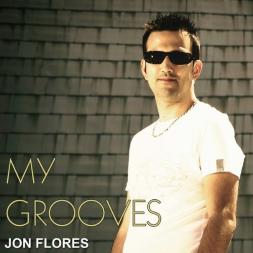Amazon.com: My Grooves : Jon Flores: Digital Music