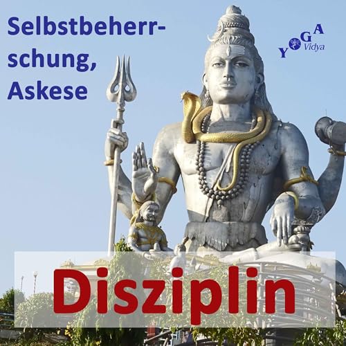 Selbstbeherrschung, Askese, Disziplin : Sukadev Bretz - Entsagung und ...