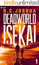 Amazon.com: Deadworld Isekai 3: A Sci-Fi LitRPG Adventure eBook : Joshua, R. C.: Kindle Store