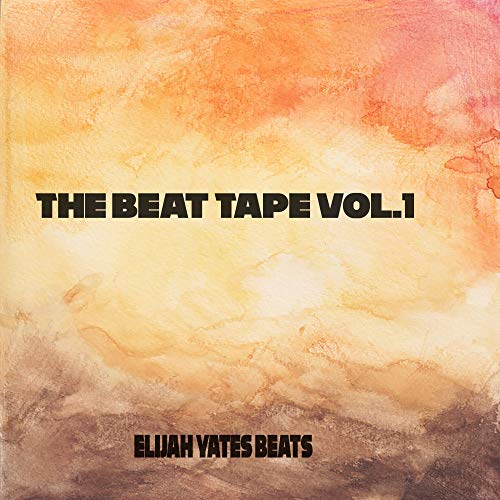 Amazon.com: The Beat Tape, Vol. 1 : Elijah Yates Beats: Digital Music