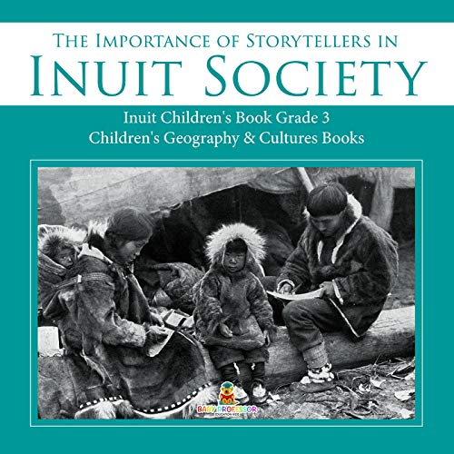 The Importance of Storytellers in Inuit Society | Inuit Children's Book ...