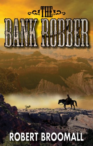 The Bank Robber eBook : Broomall, Robert: Amazon.co.uk: Kindle Store