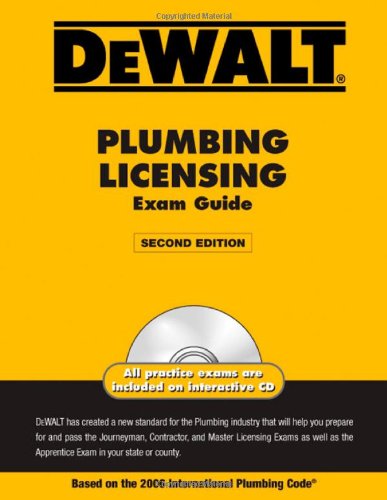 DEWALT Plumbing Licensing Exam Guide: Based on the 2006 International ...