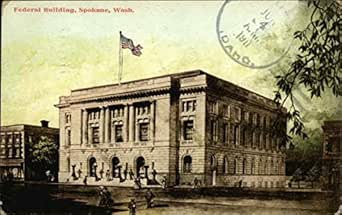 Federal Building Spokane, Washington WA Original Antique Postcard 1911 ...